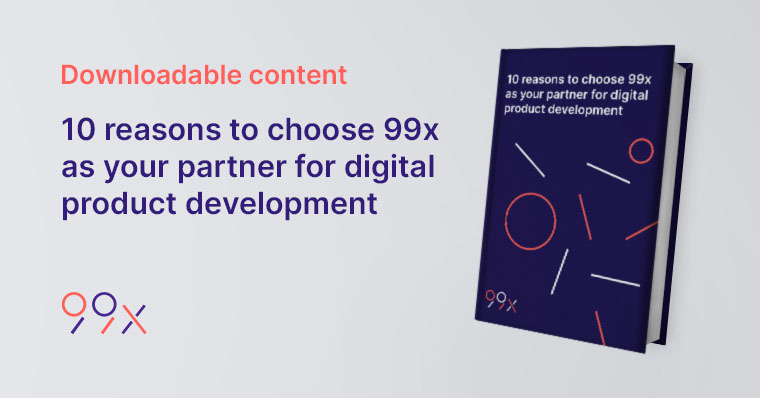 10 reasons to choose 99x as your partner for digital product development